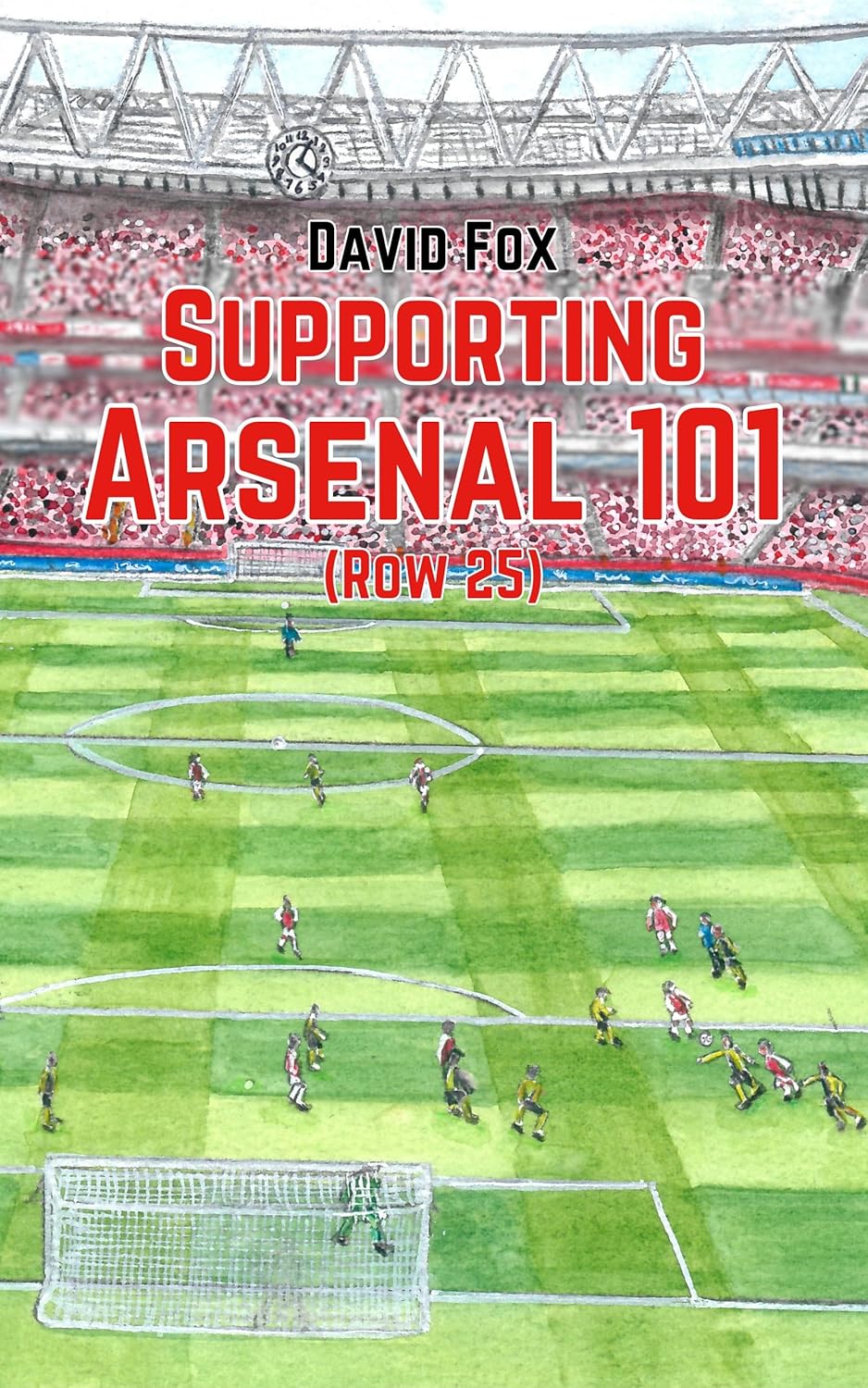 SUPPORTING ARSENAL 101 (Row 25) eBook : Fox, David: Amazon.co.uk ...