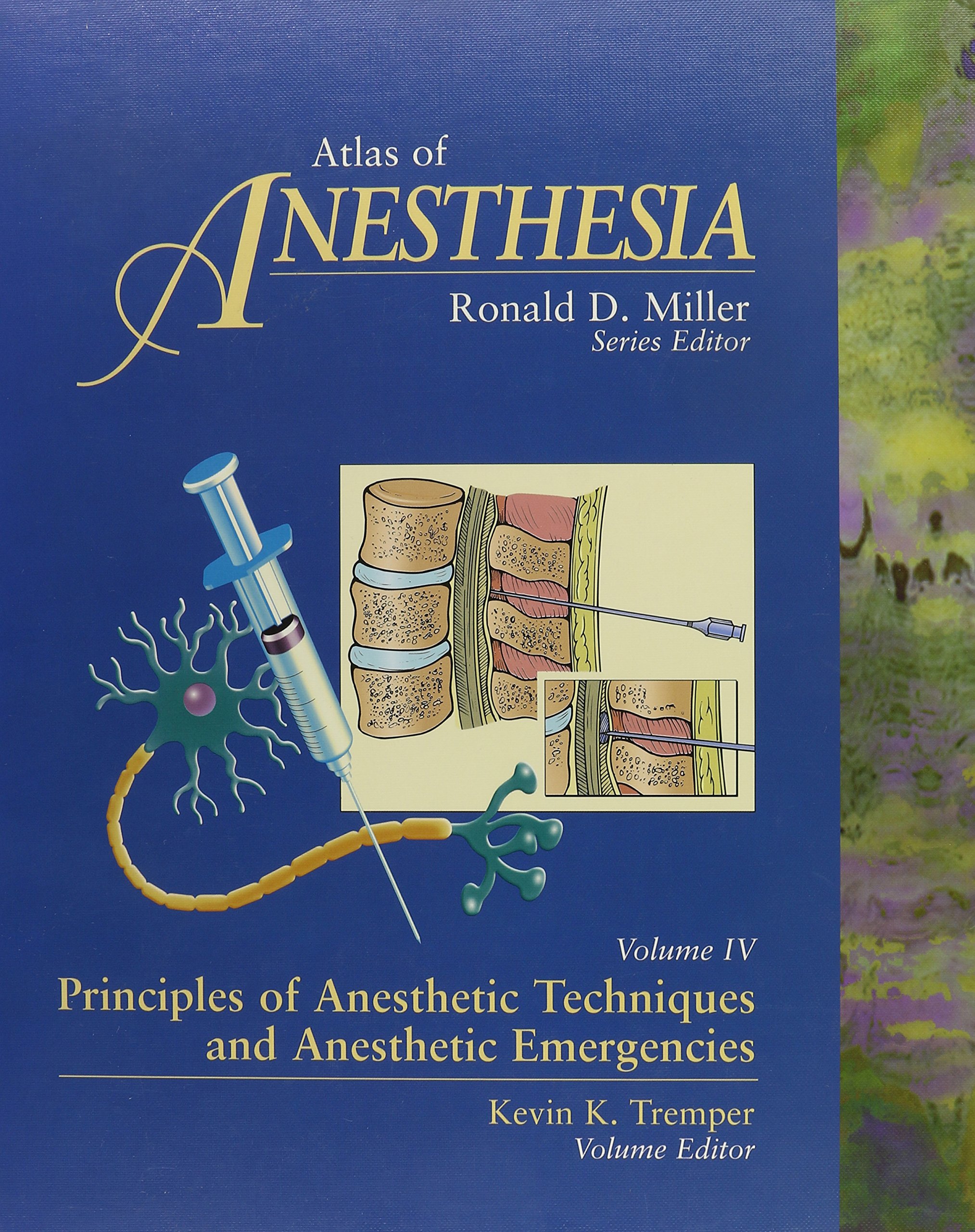 Atlas of Anesthesia: Principles of Anesthetic Techniques and Anesthetic ...