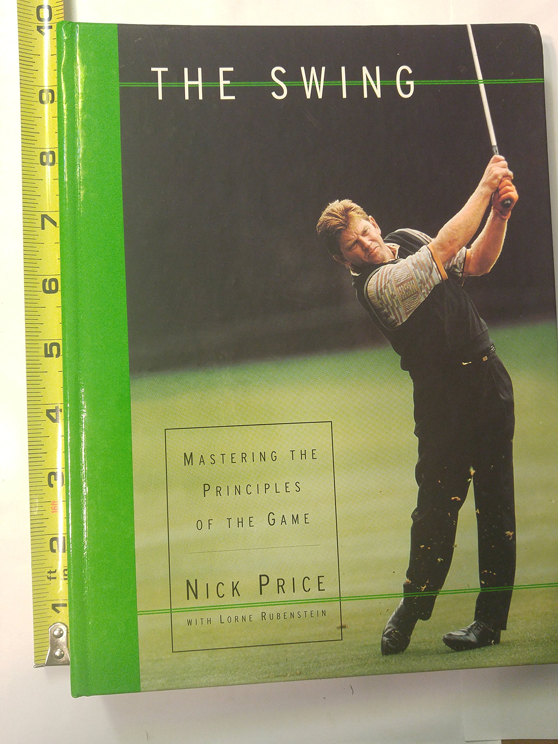 The Swing: Mastering the Principles of the Game: Nick Price Group ...