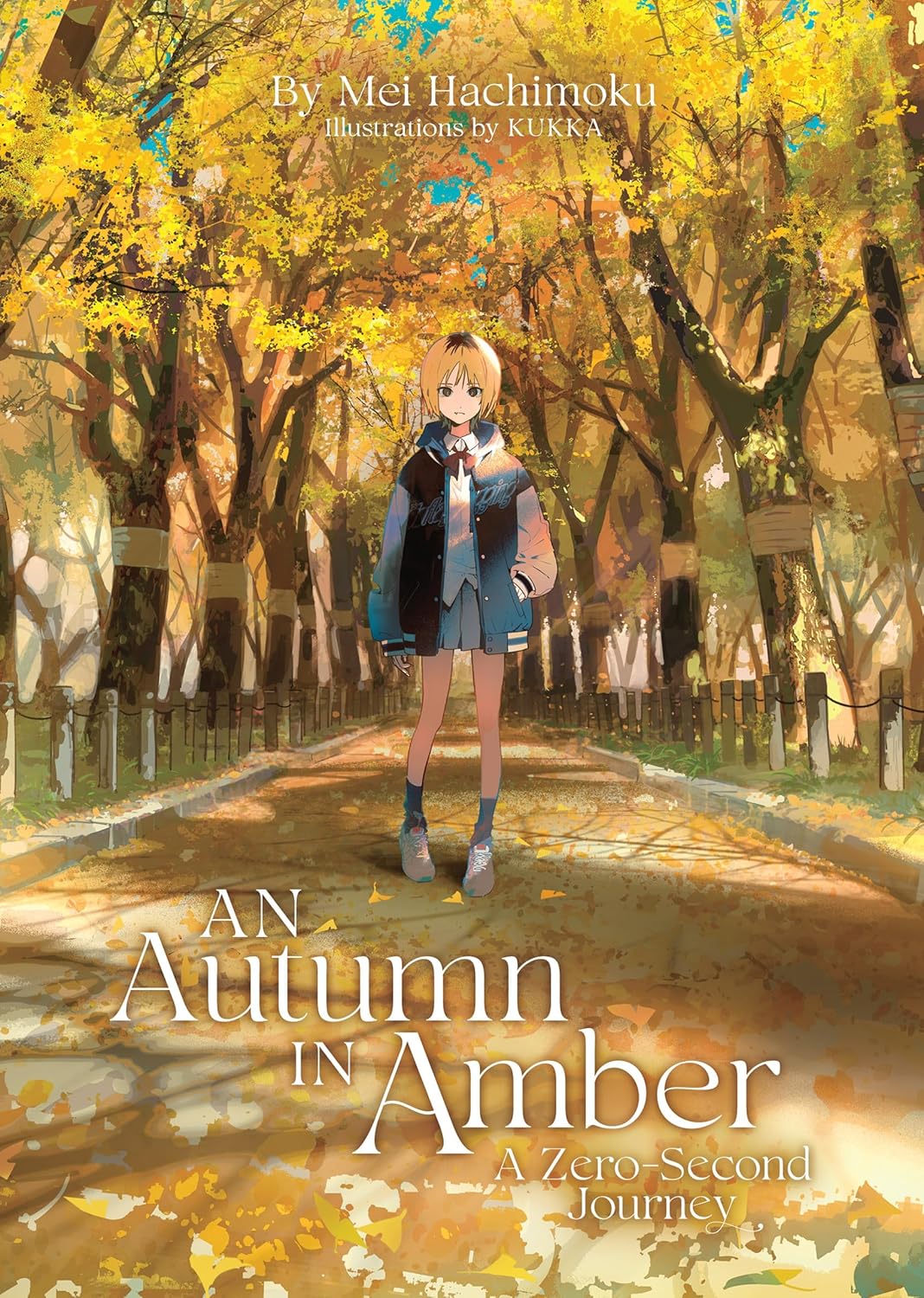 An Autumn in Amber, a Zero-Second Journey (Light Novel) (The Seasons ...