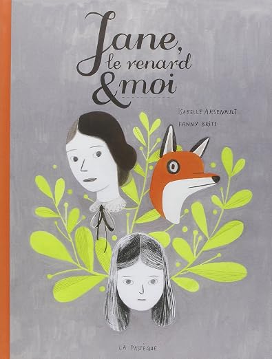JANE, LE RENARD ET MOI : Britt, Fanny, Arsenault, Isabelle: Amazon.ca ...