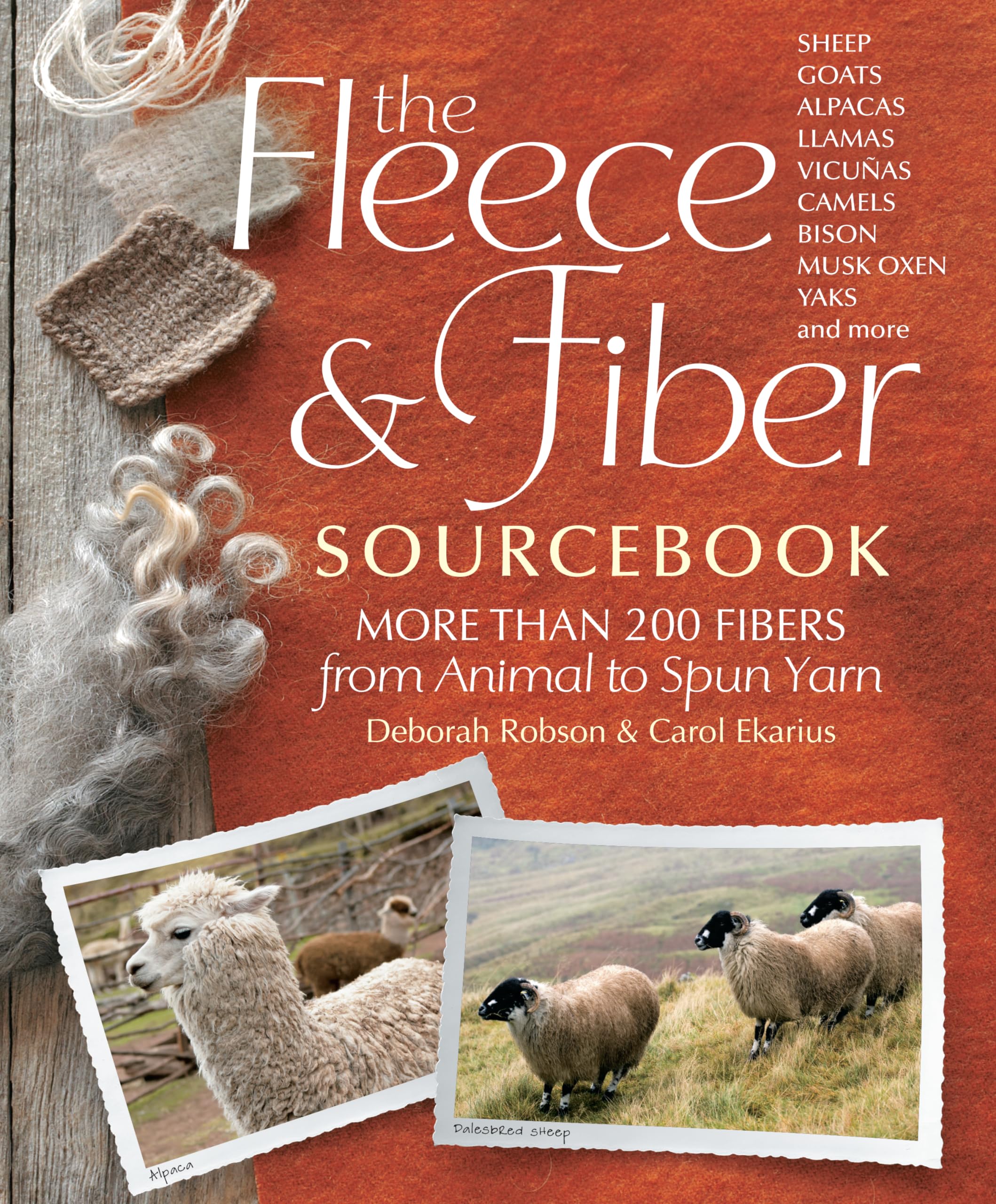 The Fleece & Fiber Sourcebook: More Than 200 Fibers, from Animal to ...
