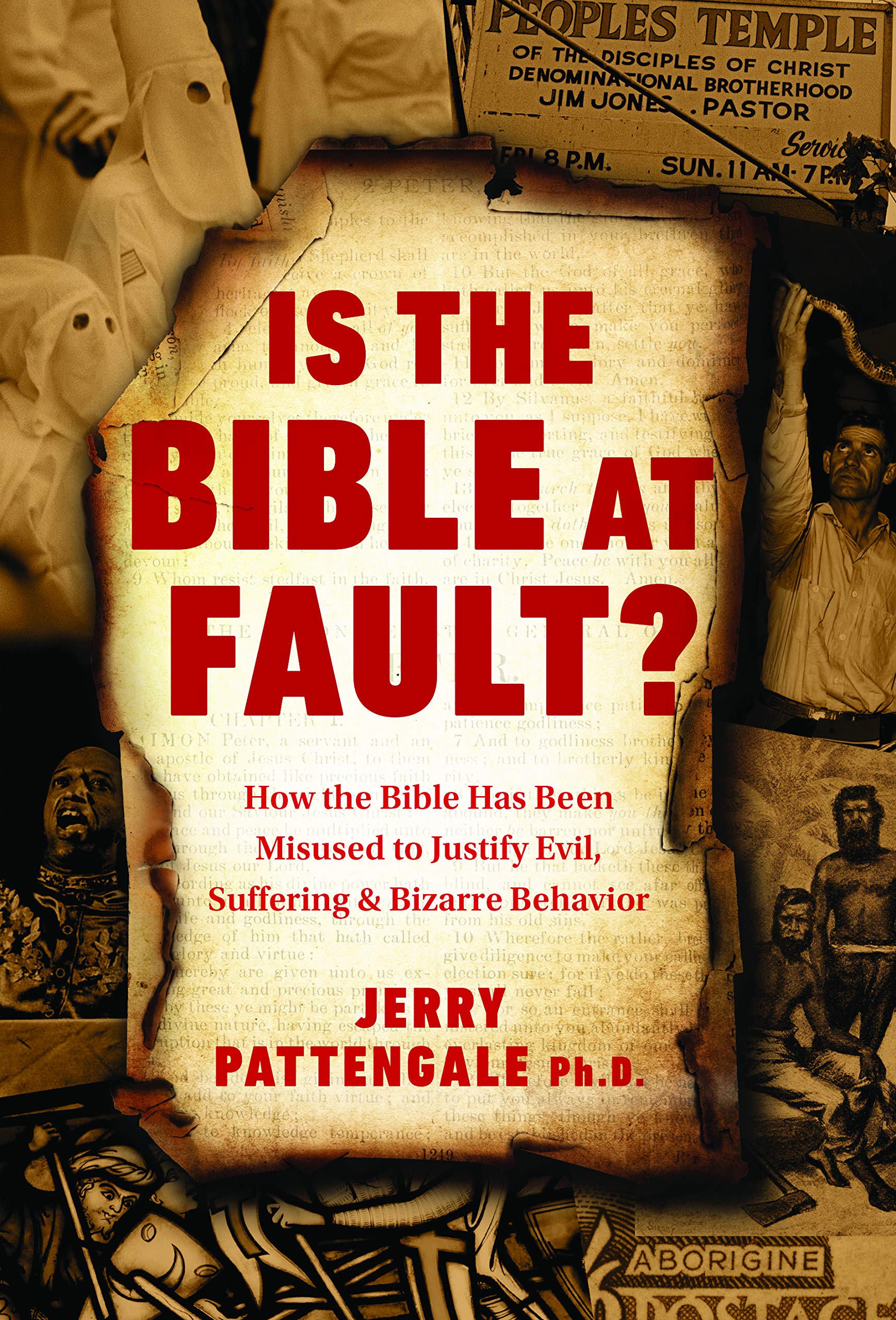 Is the Bible at Fault?: How the Bible Has Been Misused to Justify Evil ...