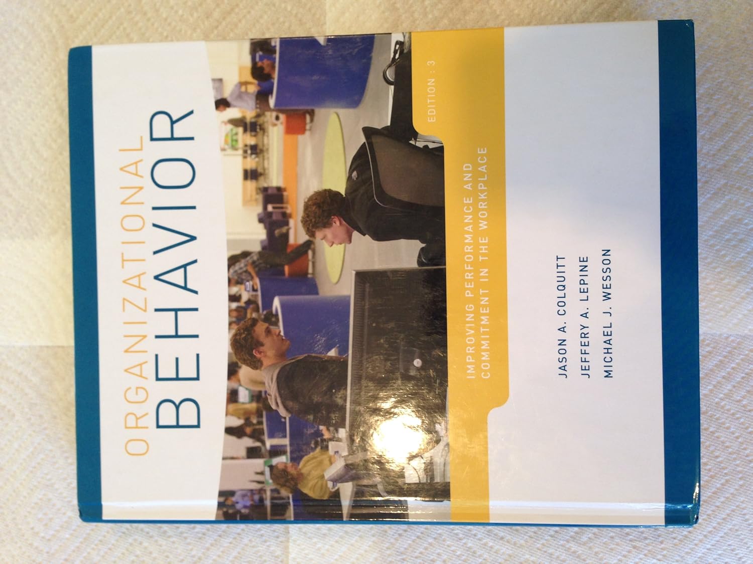 Organizational Behavior: Improving Performance and Commitment in the ...