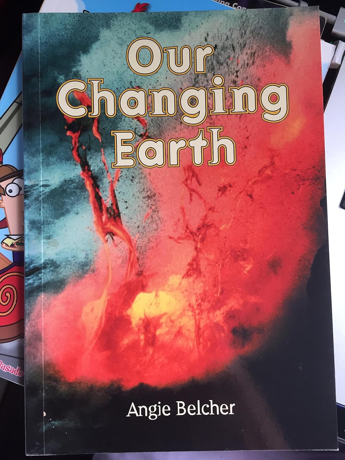 Our Changing Earth: Angie Belcher: 9780478237955: Amazon.com: Books