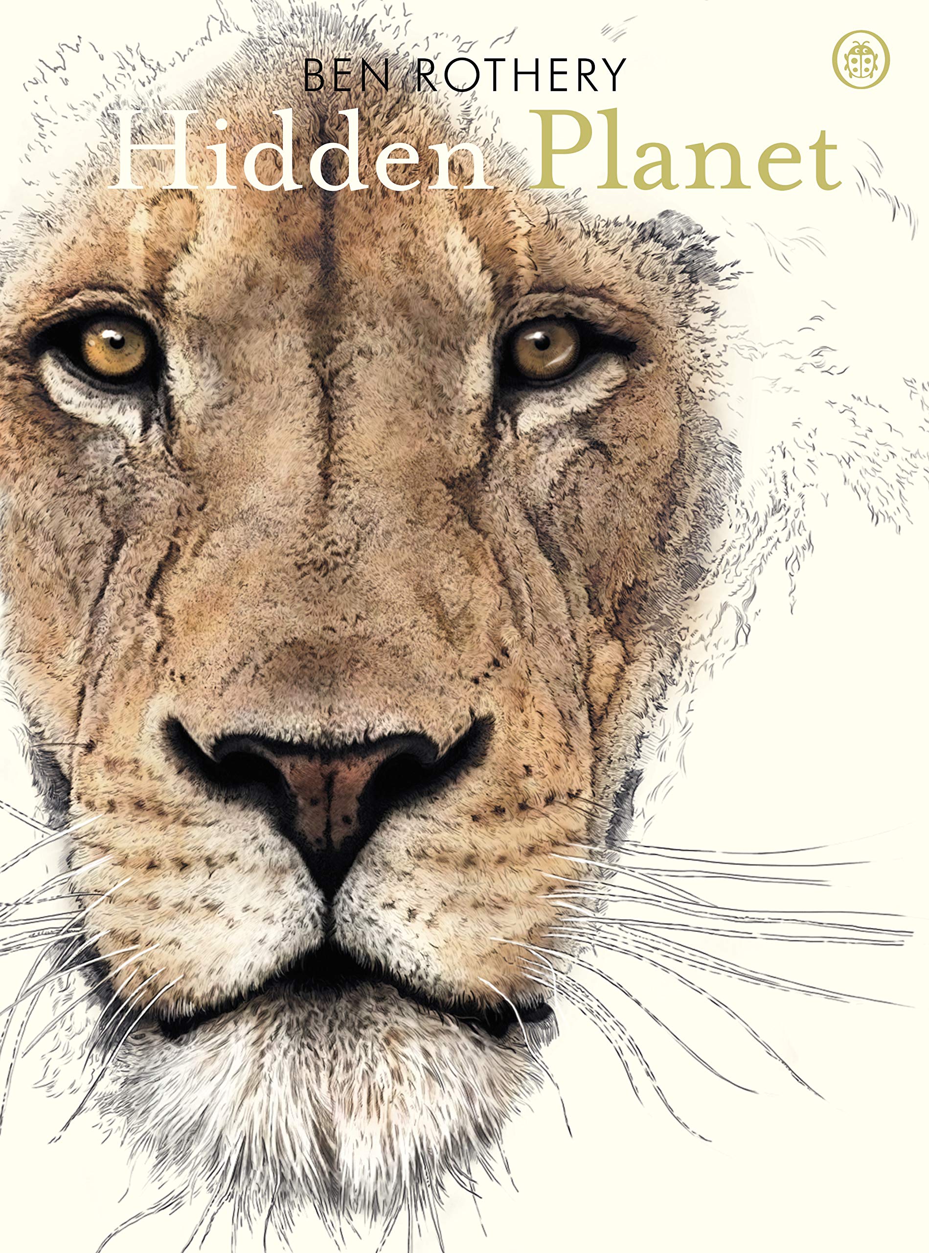Hidden Planet: An Illustrator's Love Letter to Planet Earth: Ben ...