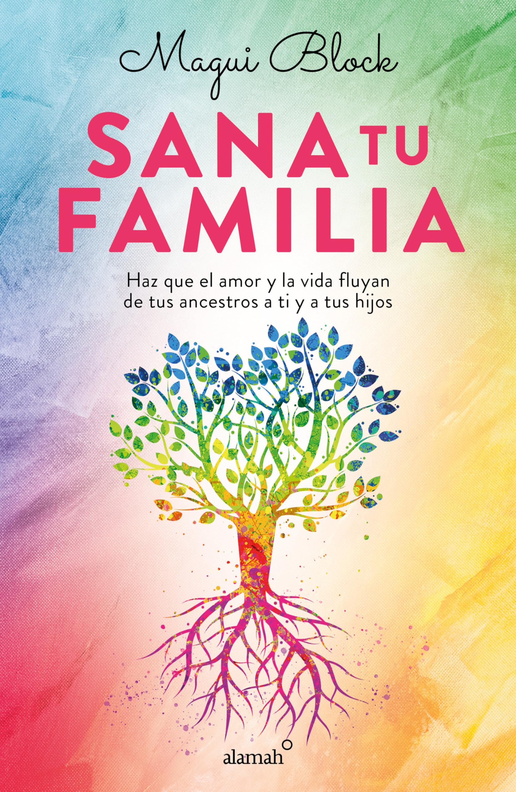 Sana tu familia / Heal your Family (Spanish Edition): Block, Magui ...