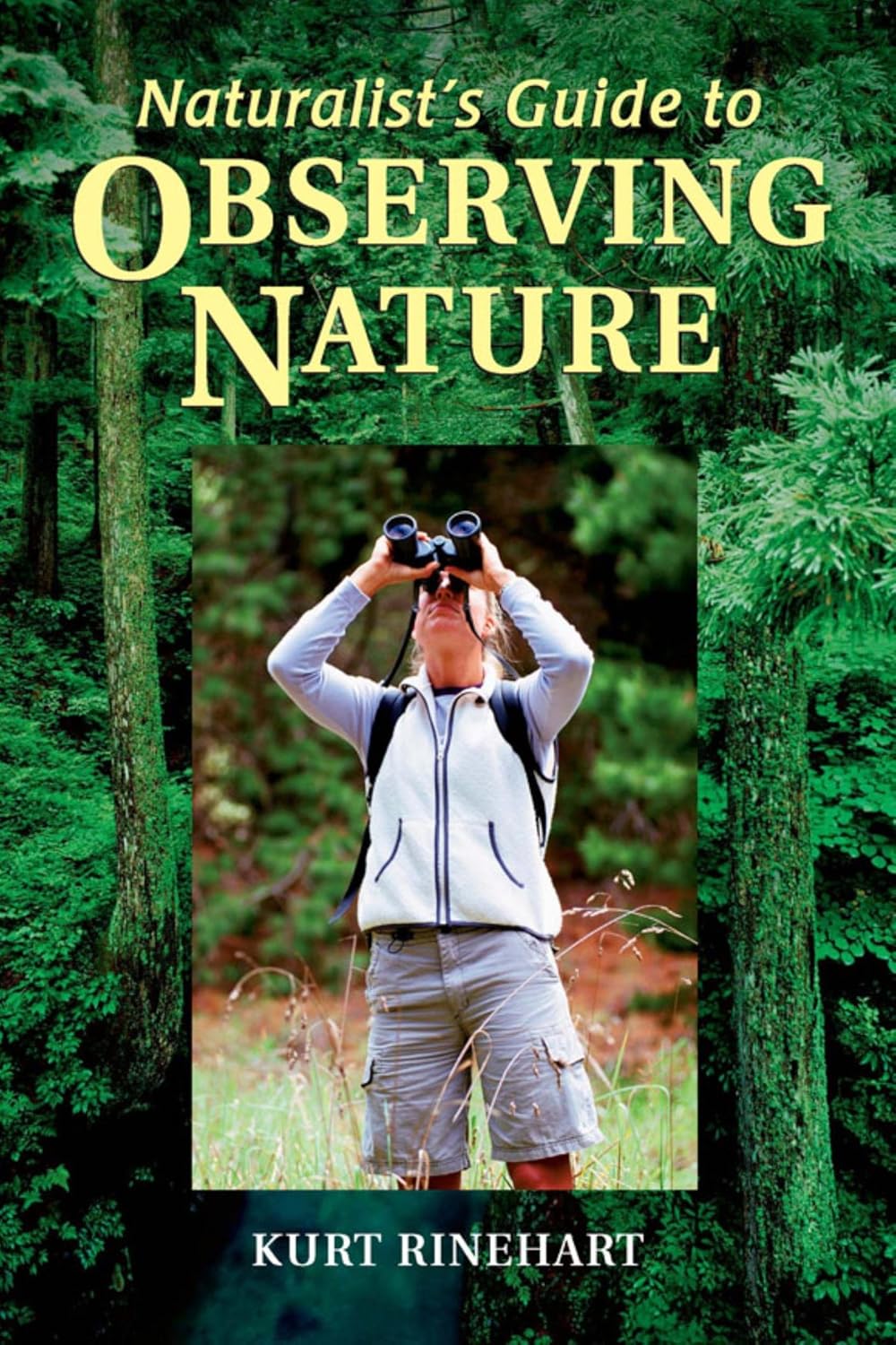 Amazon.com: Naturalist's Guide to Observing Nature eBook : Rinehart ...