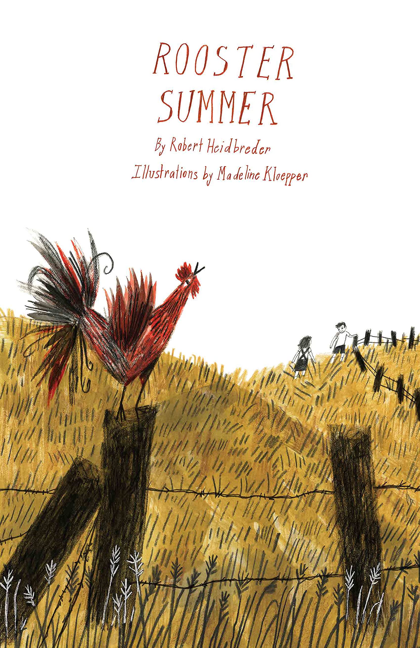 Rooster Summer: Heidbreder, Robert, Kloepper, Madeline: 9781554989317 ...