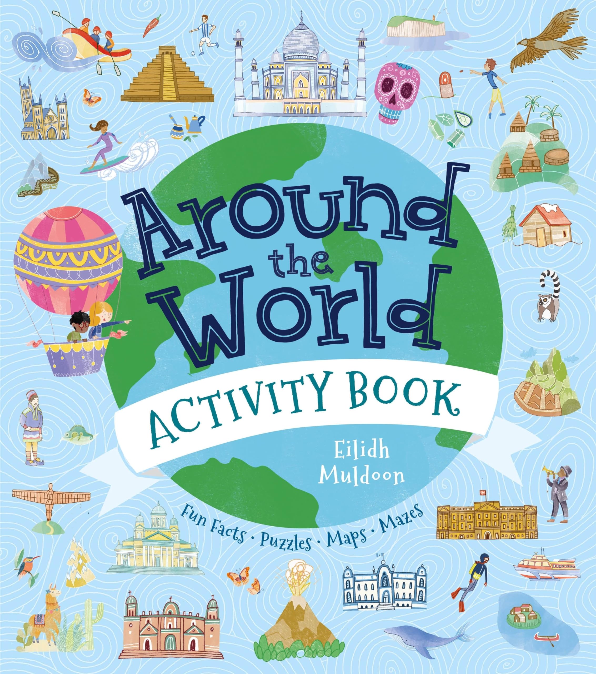 Around the World Activity Book: Fun Facts, Puzzles, Maps, Mazes: Brett ...