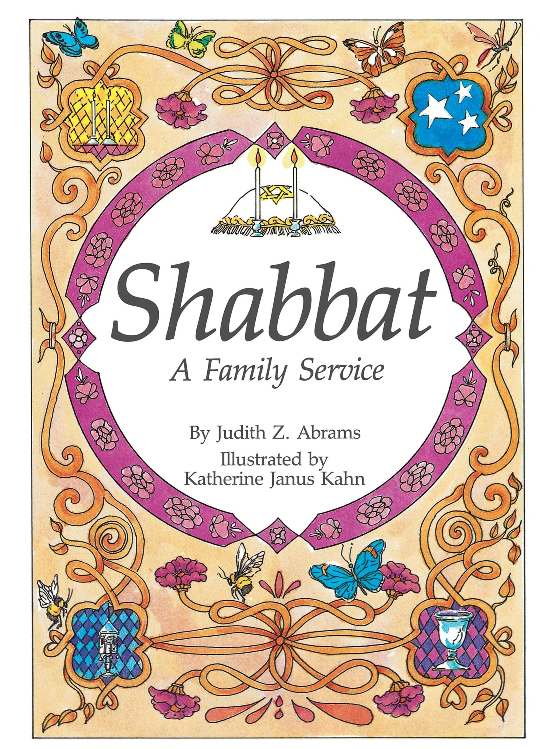 Shabbat: A Family Service: Abrams, Judy, Kahn, Katherine Janus ...