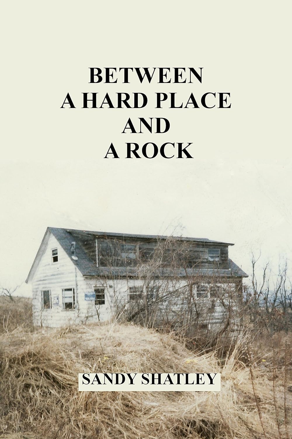 Between a Hard Place and a Rock: Sandy Shatley: 9781937138288: Amazon ...