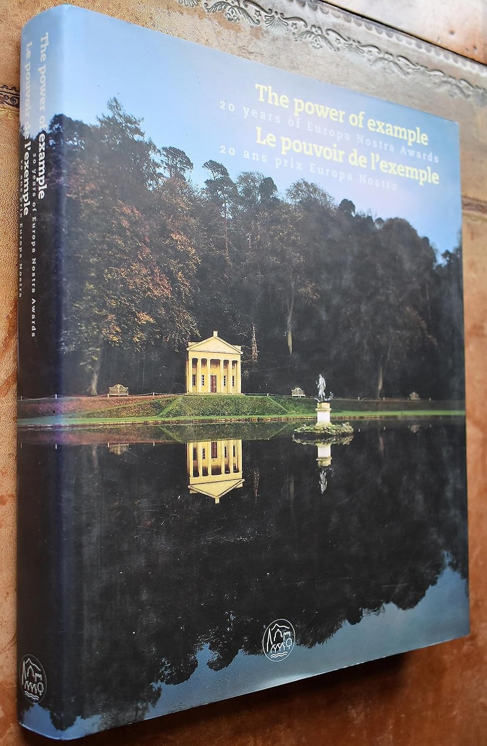 The Power of Example: 20 Years of Europa Nostra Awards: Marijnke de ...
