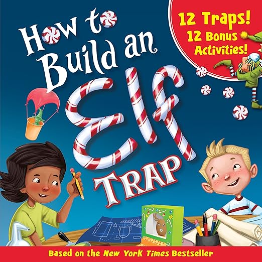 How to Build an Elf Trap: The Ultimate Holiday STEM Activity Book for ...