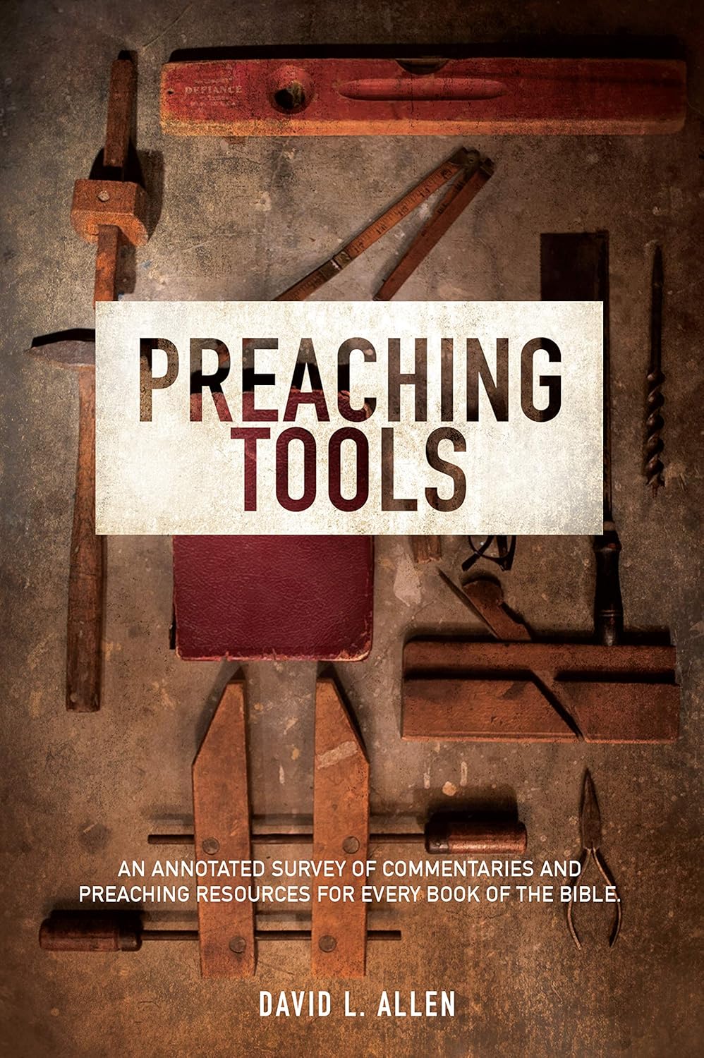Preaching Tools: David L. Allen: 9780997588675: Amazon.com: Books