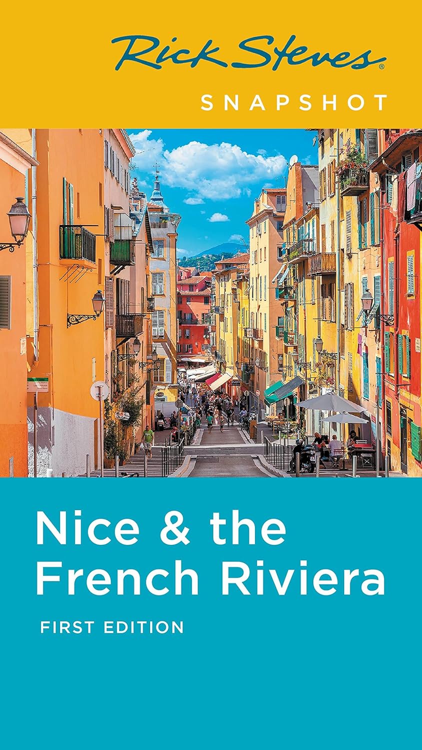 Rick Steves Snapshot Nice & the French Riviera: Steves, Rick, Smith ...