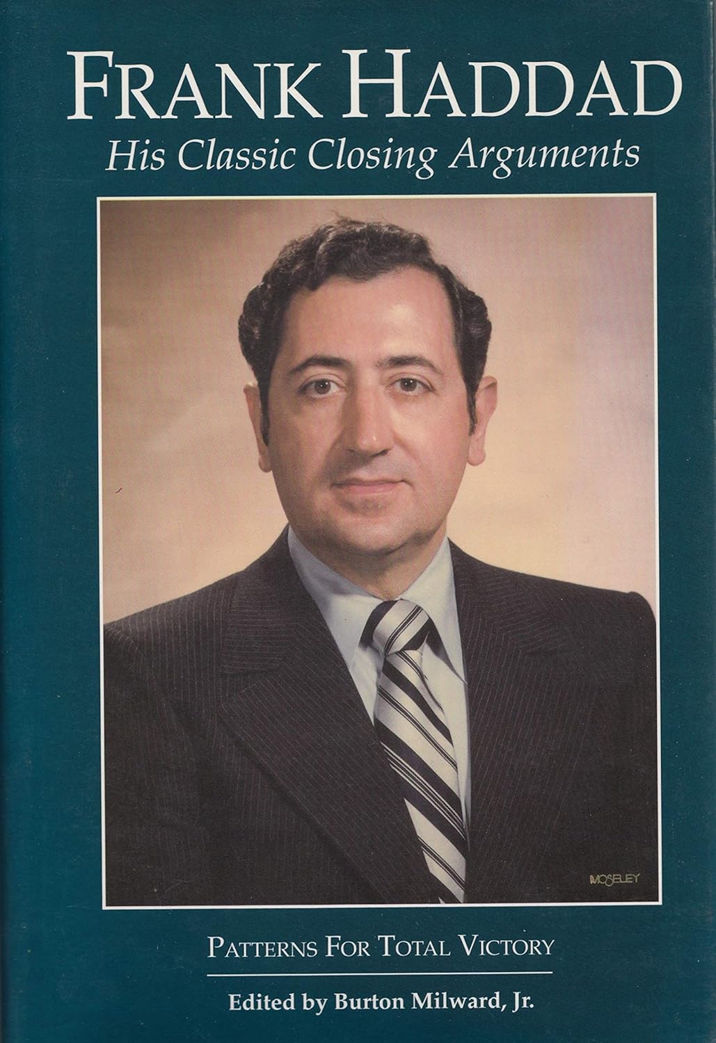 Frank Haddad: His classic closing arguments : patterns for total ...