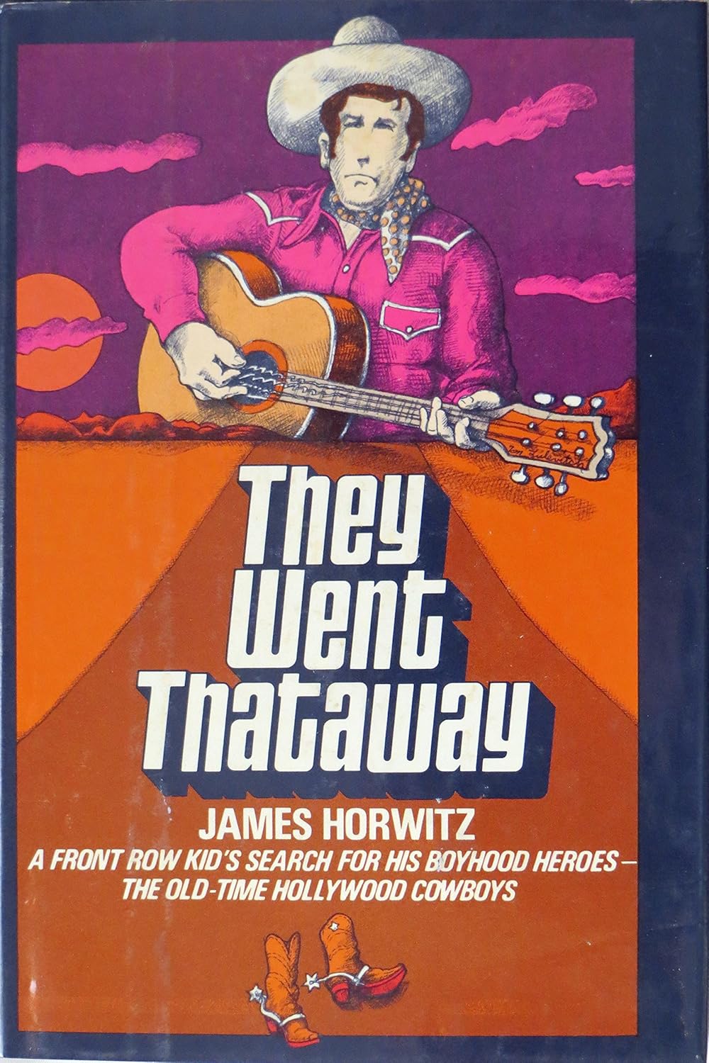 They Went Thataway: Horwitz, James: 9780525216834: Amazon.com: Books