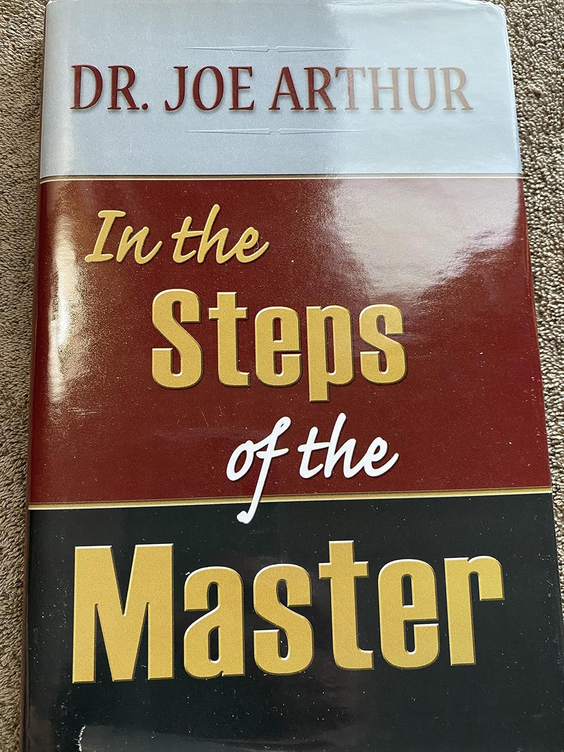 In the Steps of the Master: Dr. Joe Arthur: 9780873982993: Amazon.com ...