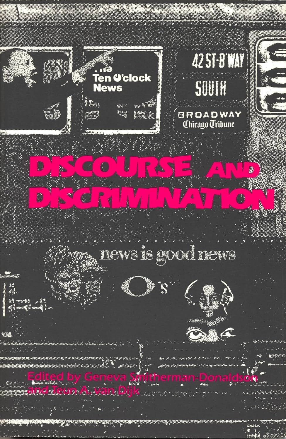 Discourse and Discrimination: Van Dijk, Teun, Smitherman, Geneva ...