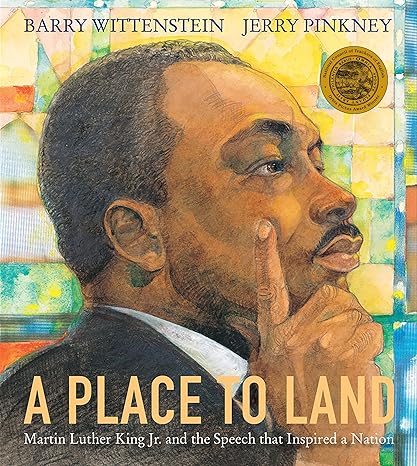A Place to Land: Martin Luther King Jr. and the Speech That Inspired a ...