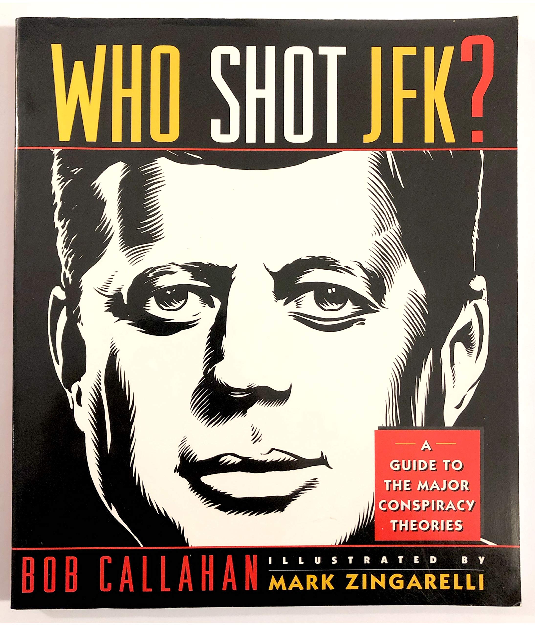 Who Shot JFK?: A Guide to the Major Conspiracy Theories: Callahan, Bob ...