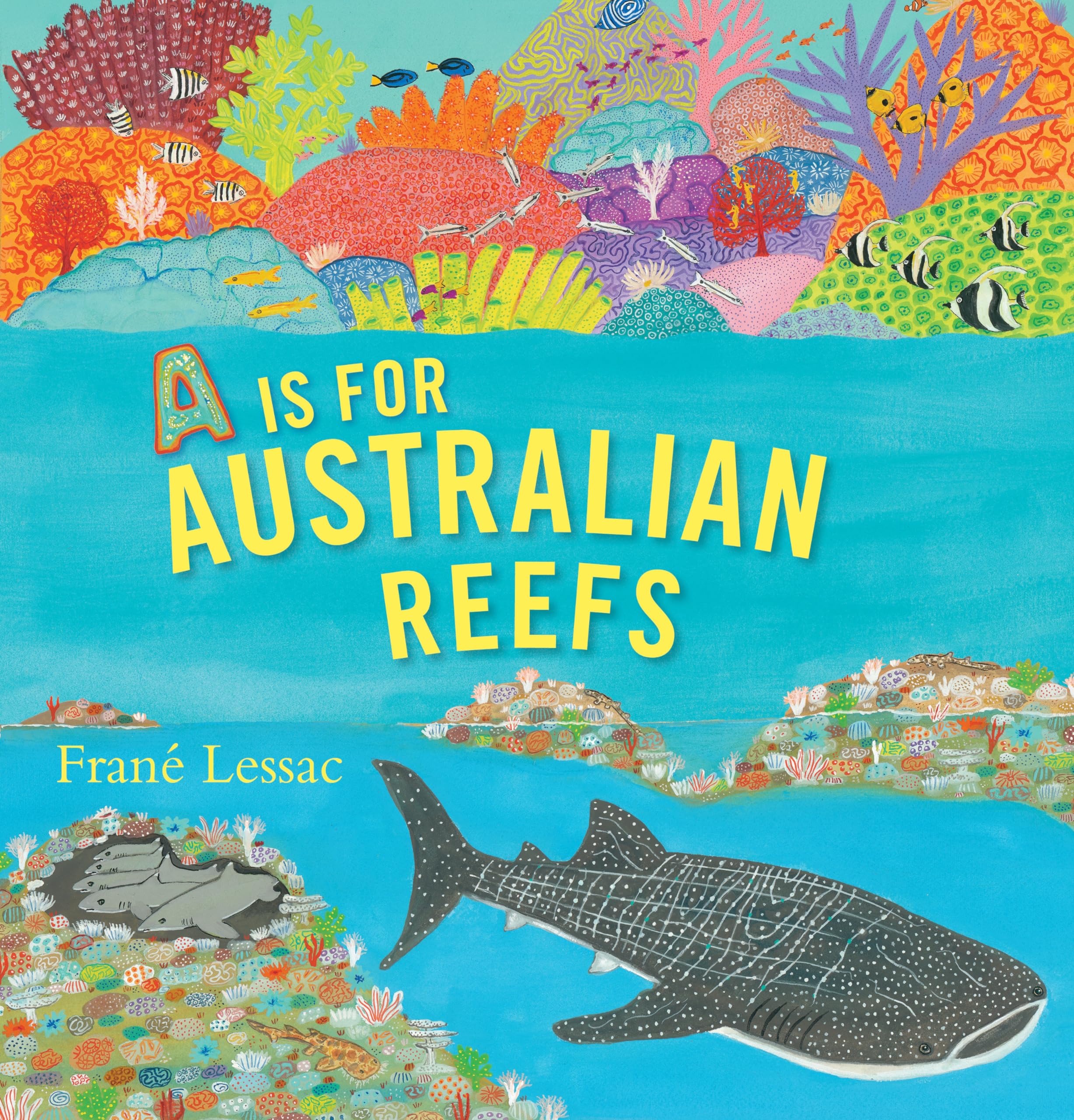 A Is for Australian Reefs: Lessac, Frané, Lessac, Frané: 9781536228304 ...