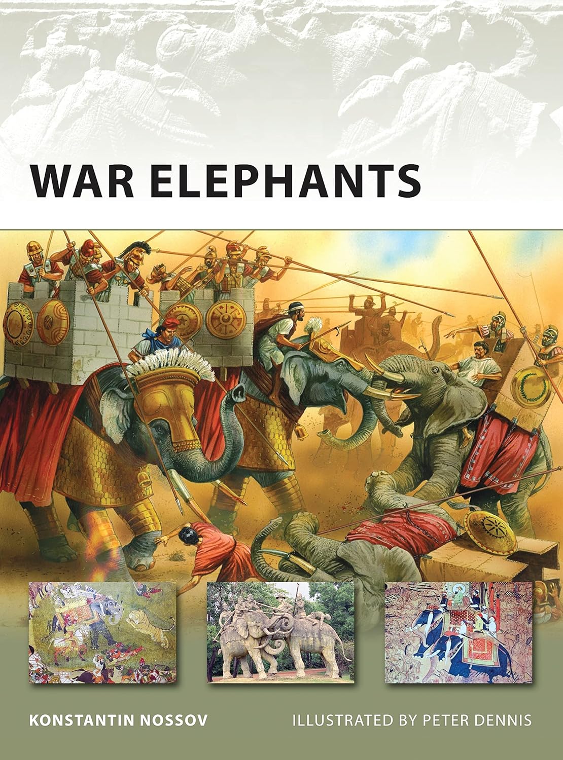 War Elephants (New Vanguard, 150): Nossov, Konstantin, Dennis, Peter: 9781846032684: Amazon.com ...