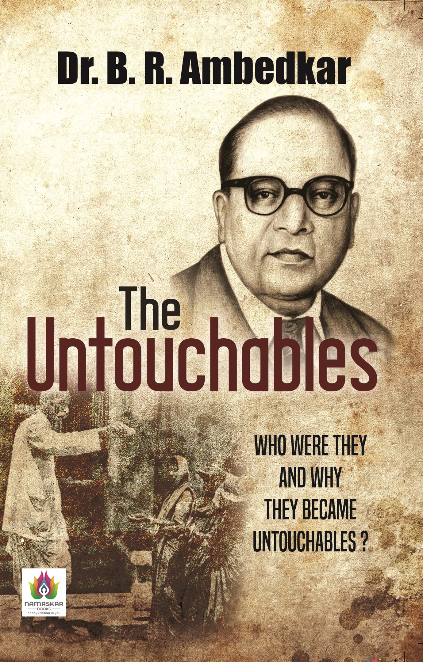 Buy The Untouchables: Who Were They And Why They Became Untouchable? by ...