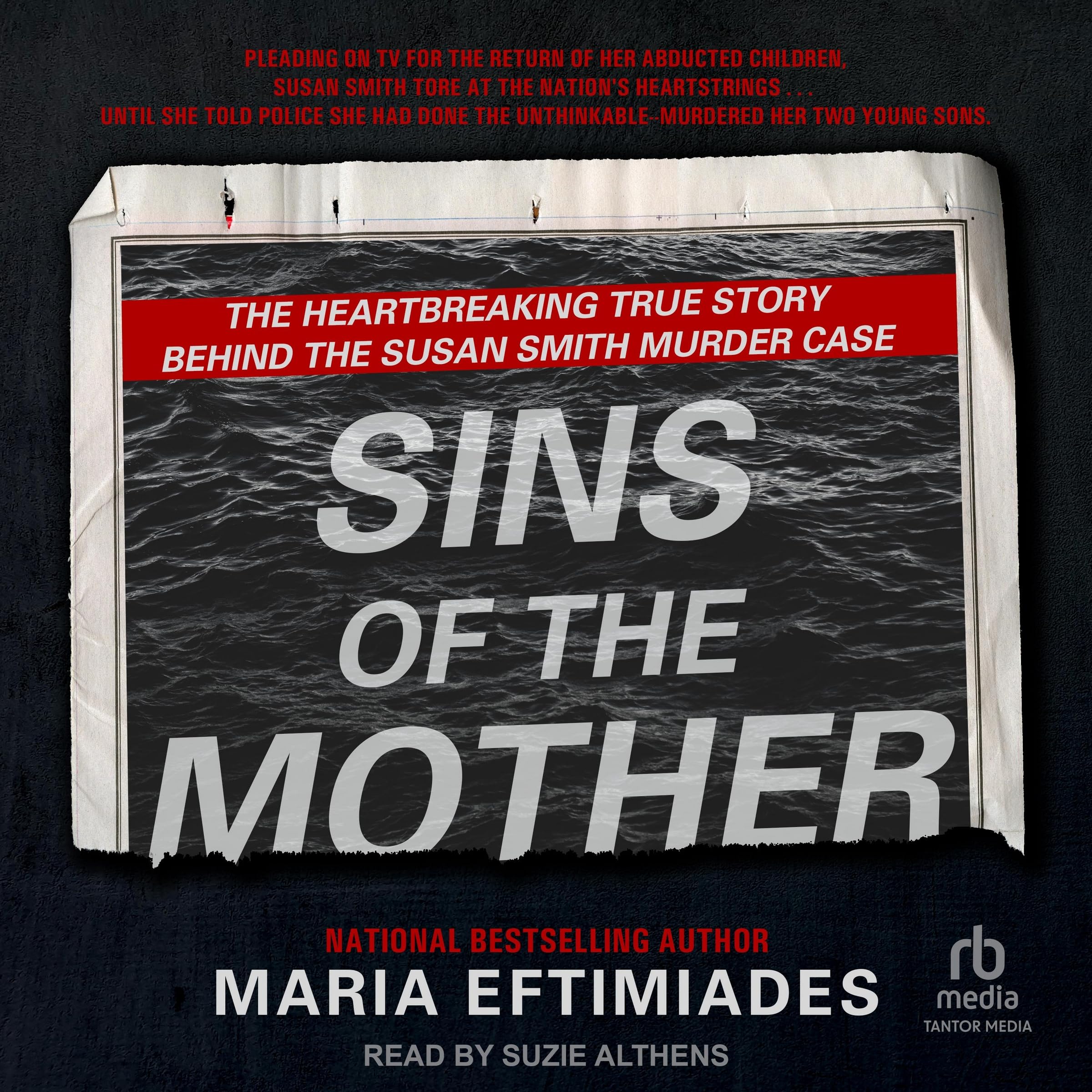 Sins of the Mother: The Heartbreaking True Story Behind the Susan Smith ...