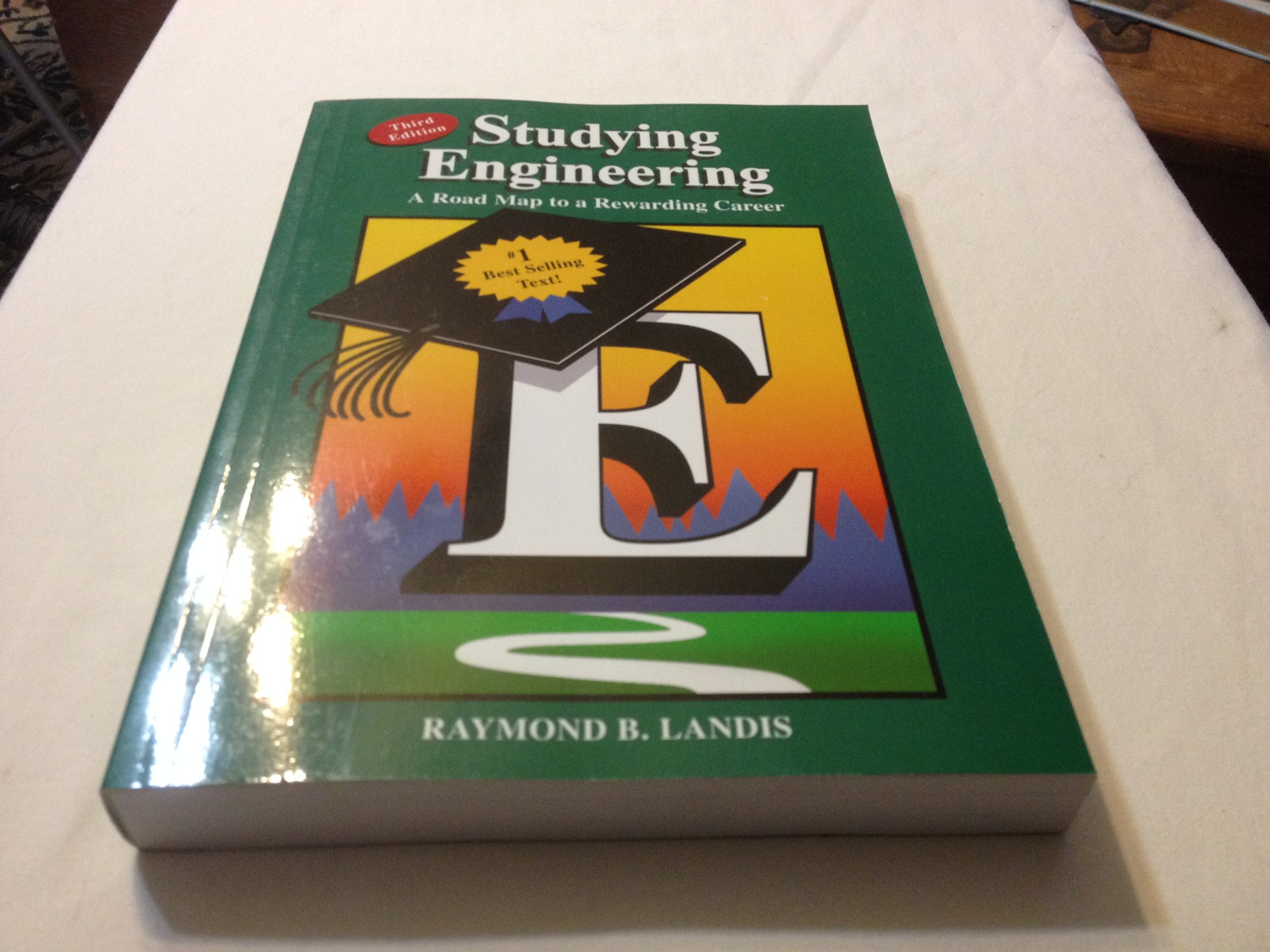 Studying Engineering: A Roadmap to a Rewarding Career: Raymond B ...