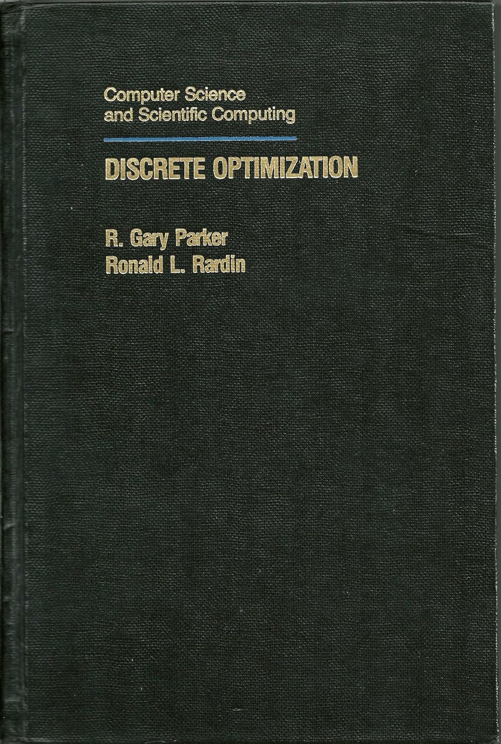 Discrete Optimization (Computer Science and Scientific Computing ...