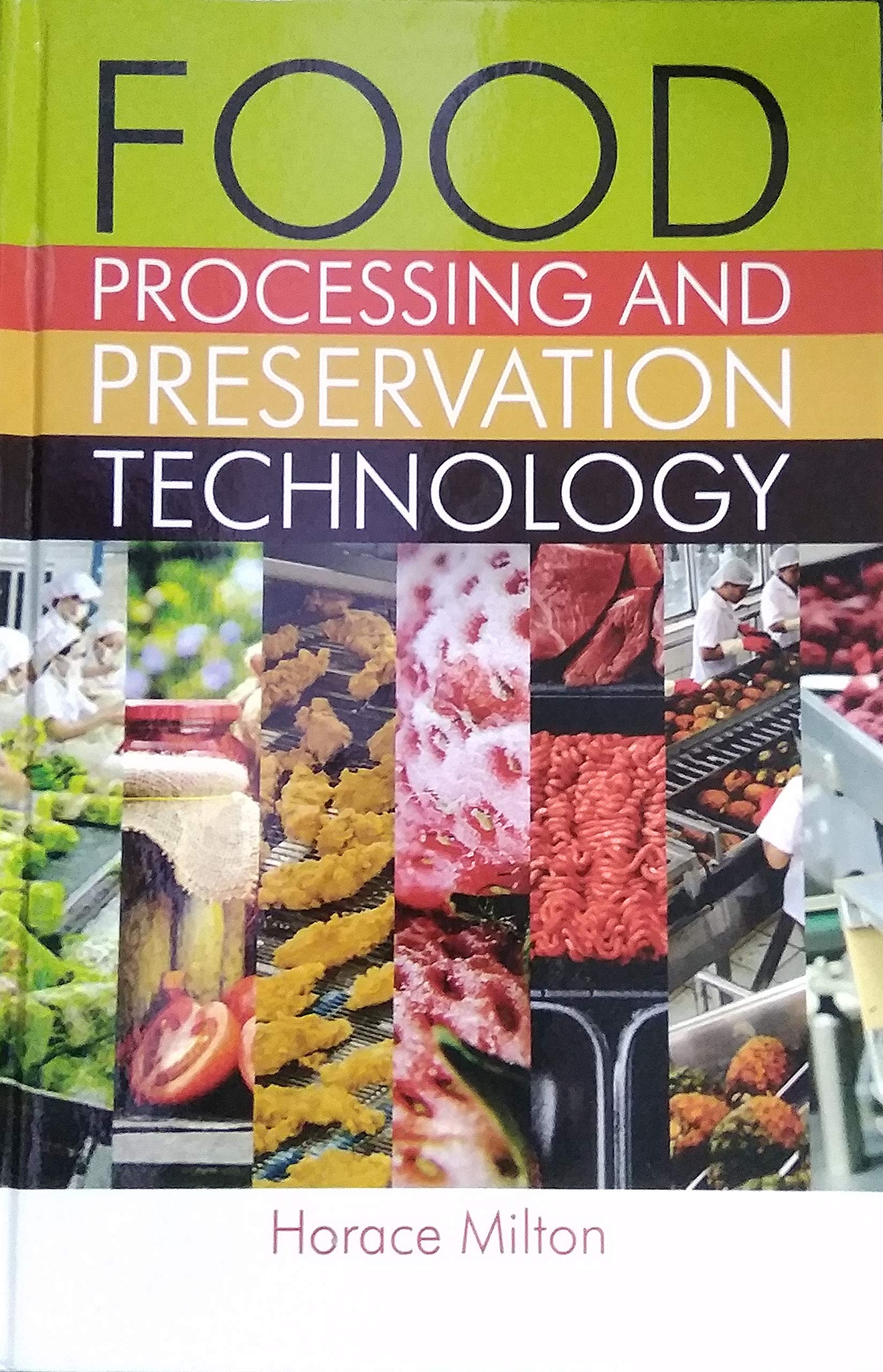 FOOD PROCESSING AND PRESERVATION TECHNOLOGY : HORACE MILTON: Amazon.in ...