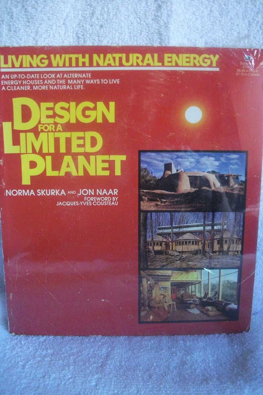 Design for a Limited Planet- Living with Natural Energy: Skurka, Norma ...