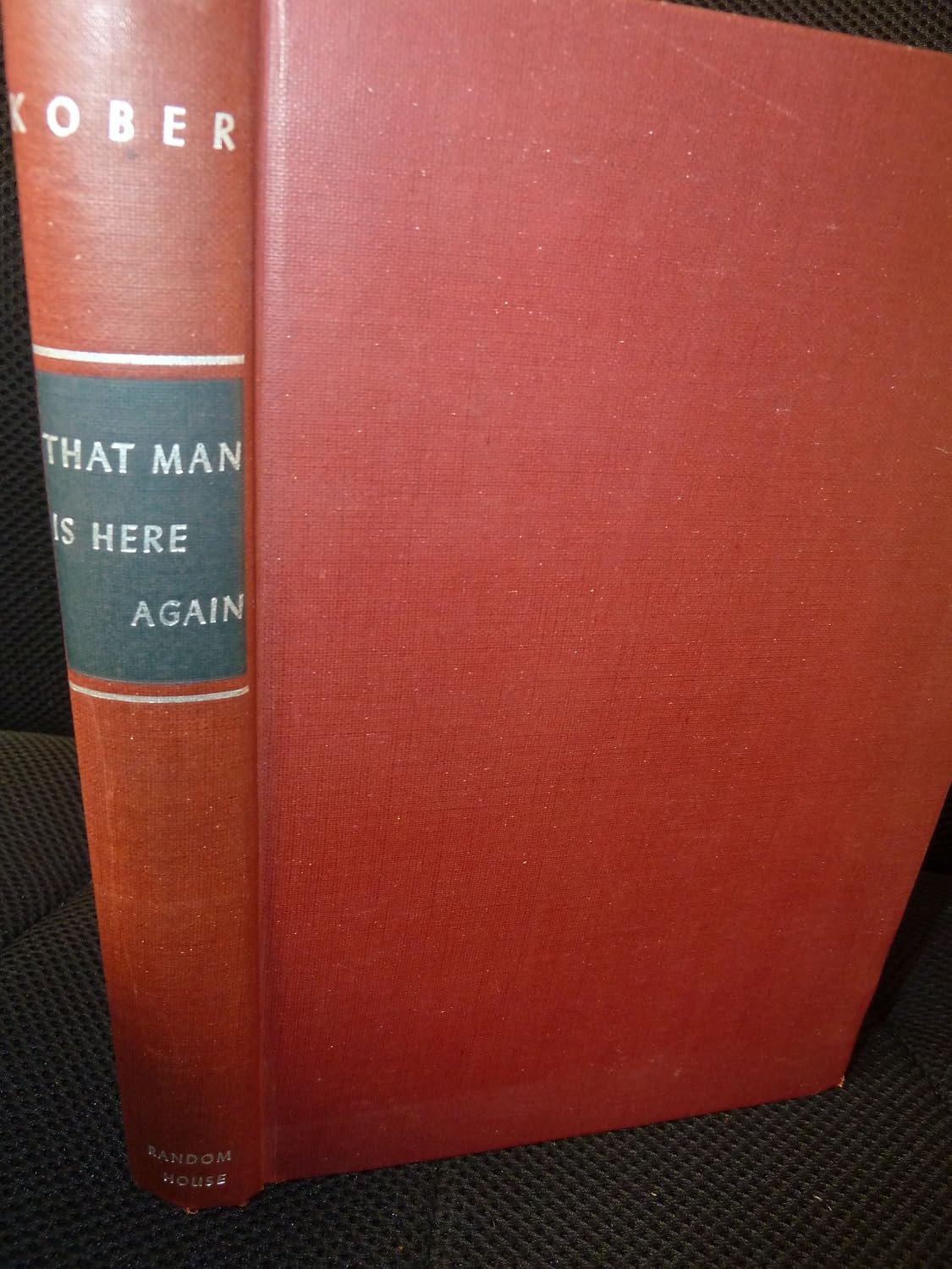 That Man is Here Again: The Adventures of a Hollywood Agent: Kober ...