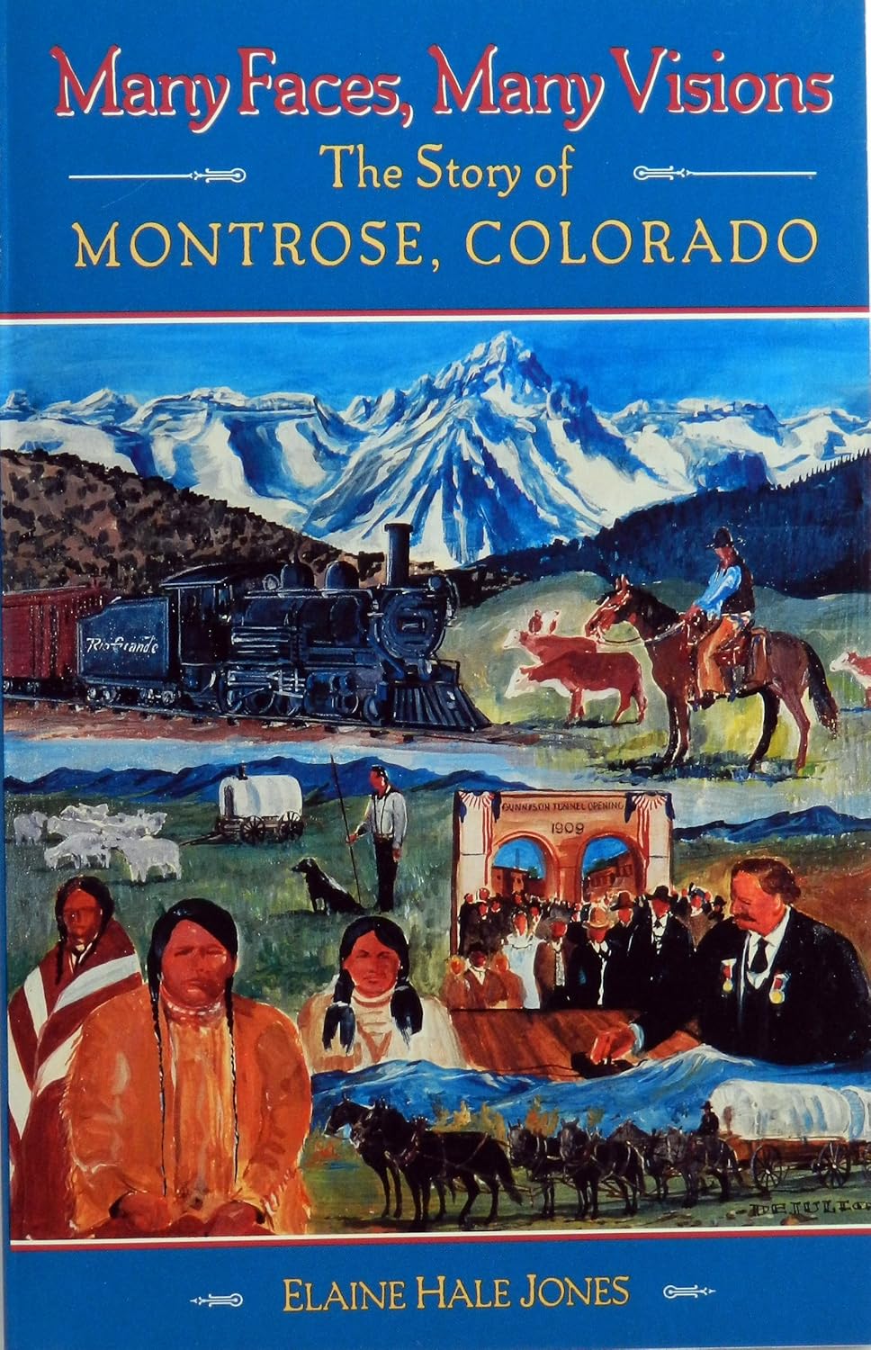 Many faces, many visions: The story of Montrose, Colorado: Jones ...
