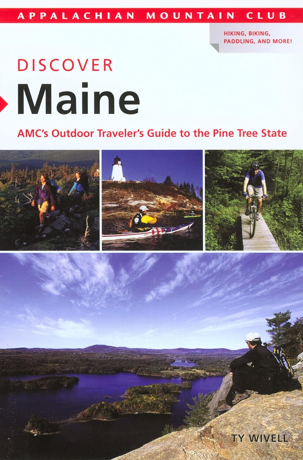 Discover Maine: AMC's Outdoor Traveler'S Guide To The Pine Tree State ...
