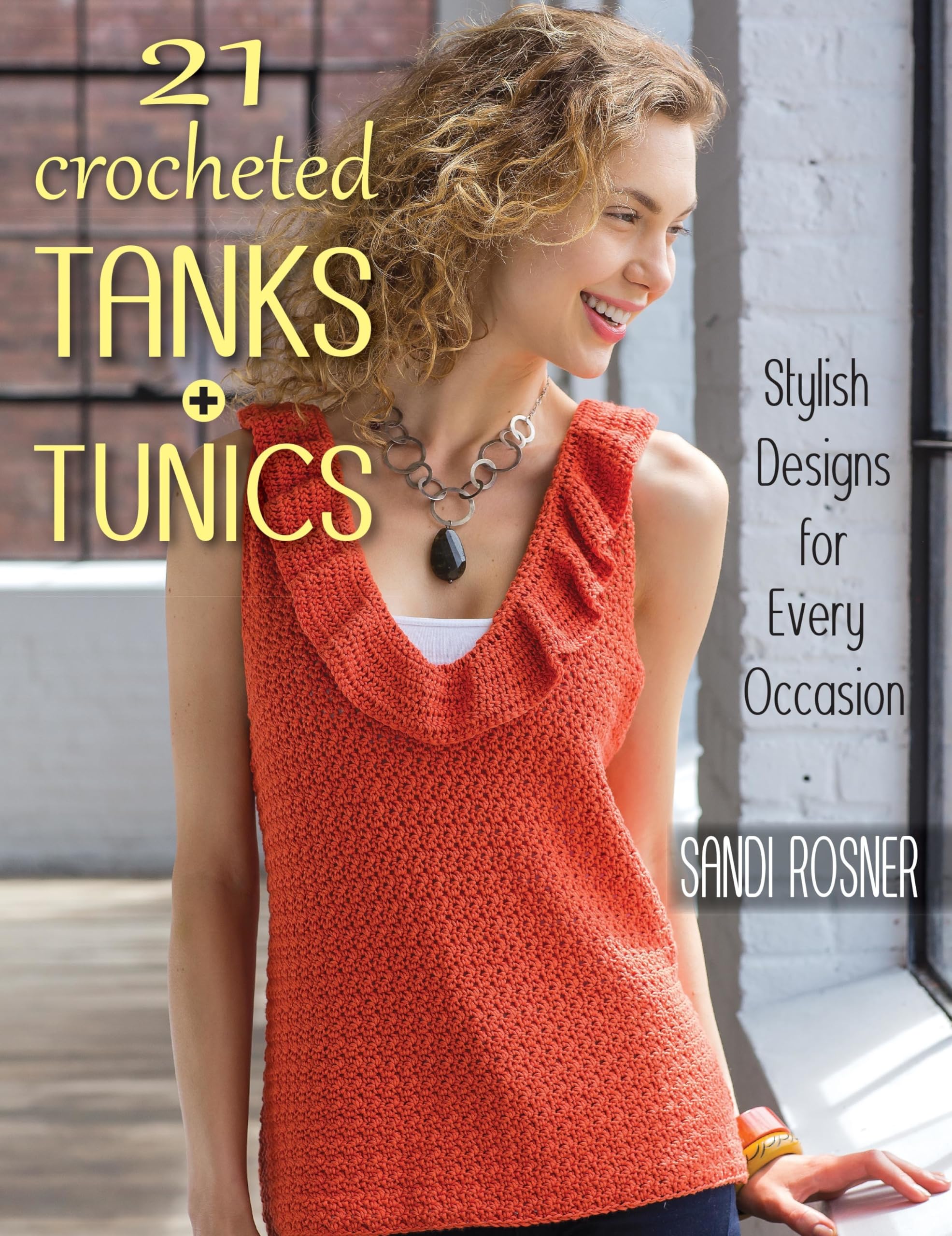 21 Crocheted Tanks + Tunics: Stylish Designs for Every Occasion: Rosner ...
