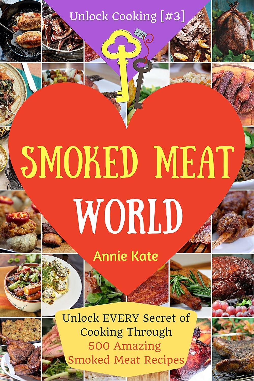 Welcome to Smoked Meat World: Unlock EVERY Secret of Cooking Through ...