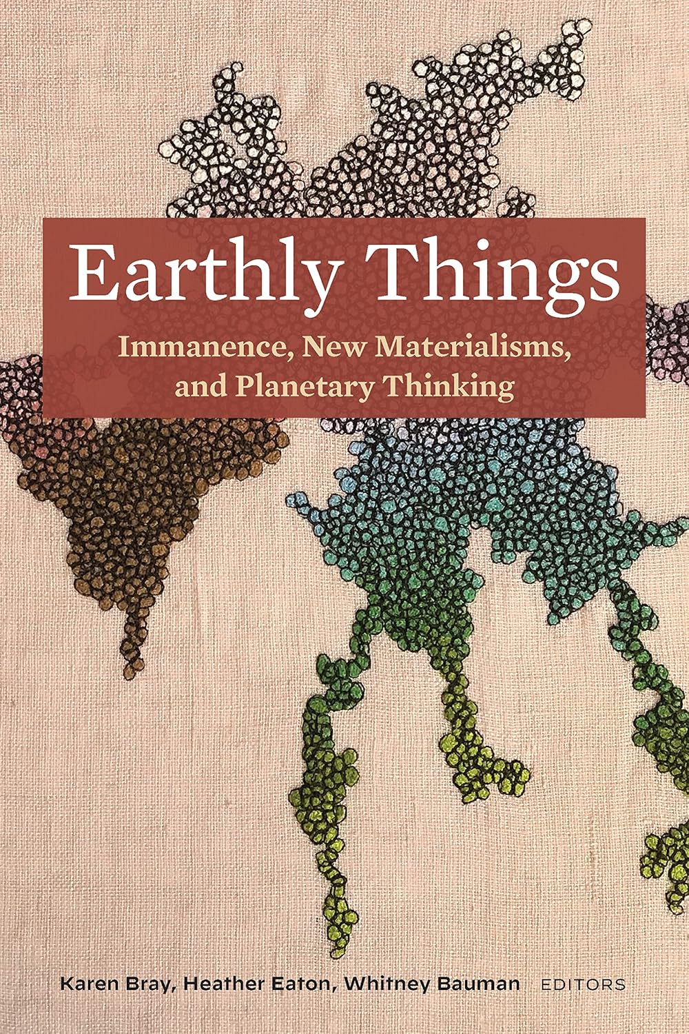 Amazon.com: Earthly Things: Immanence, New Materialisms, and Planetary ...