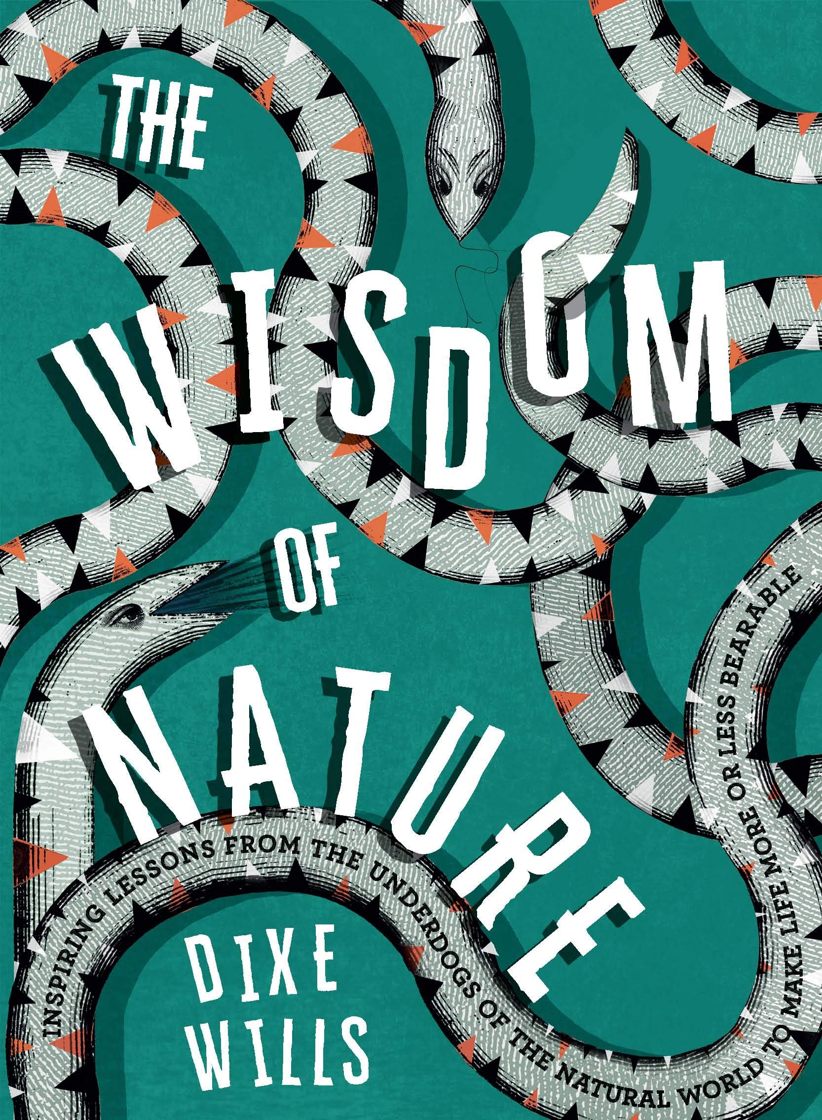 Wisdom of Nature: Inspiring Lessons From the Underdogs of the Natural ...