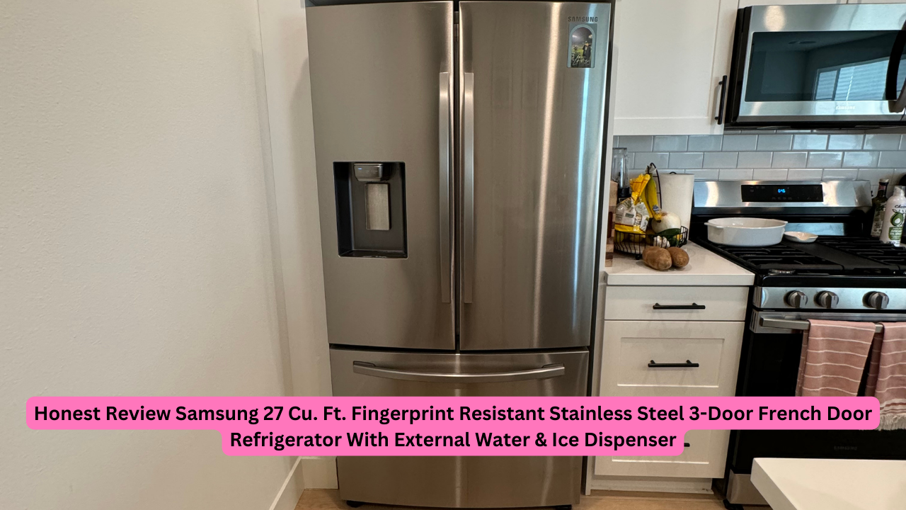 Watch Honest Review Samsung 27 Cu. Ft. Fingerprint Res Refrigerator on ...