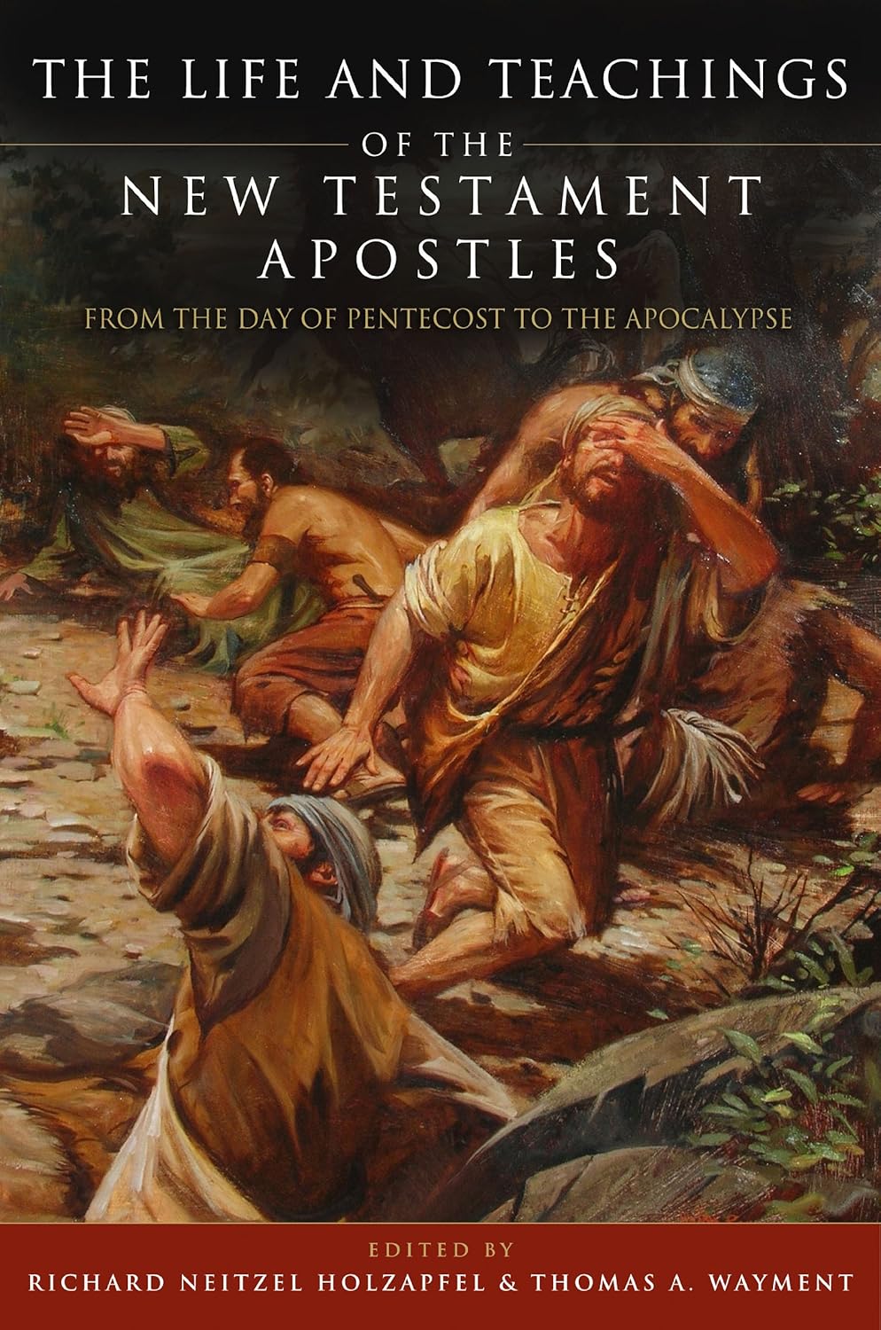The Life and Teachings of the New Testament Apostles: From the Day of ...
