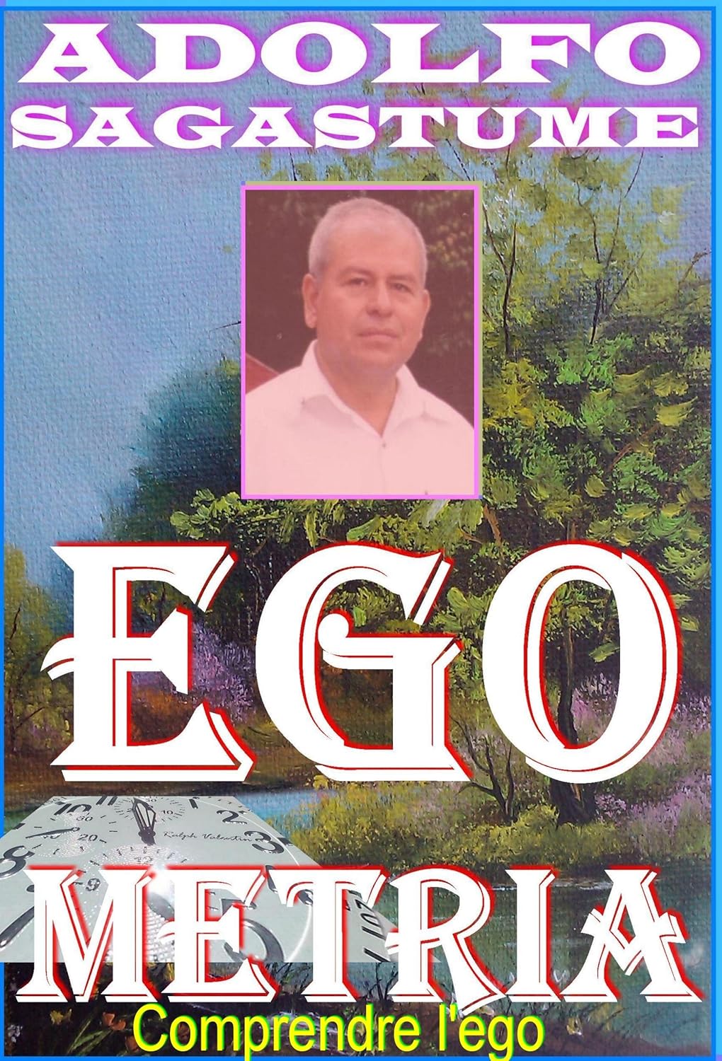 Egometria - comprendre l'ego (French Edition) eBook : Sagastume, Adolfo ...