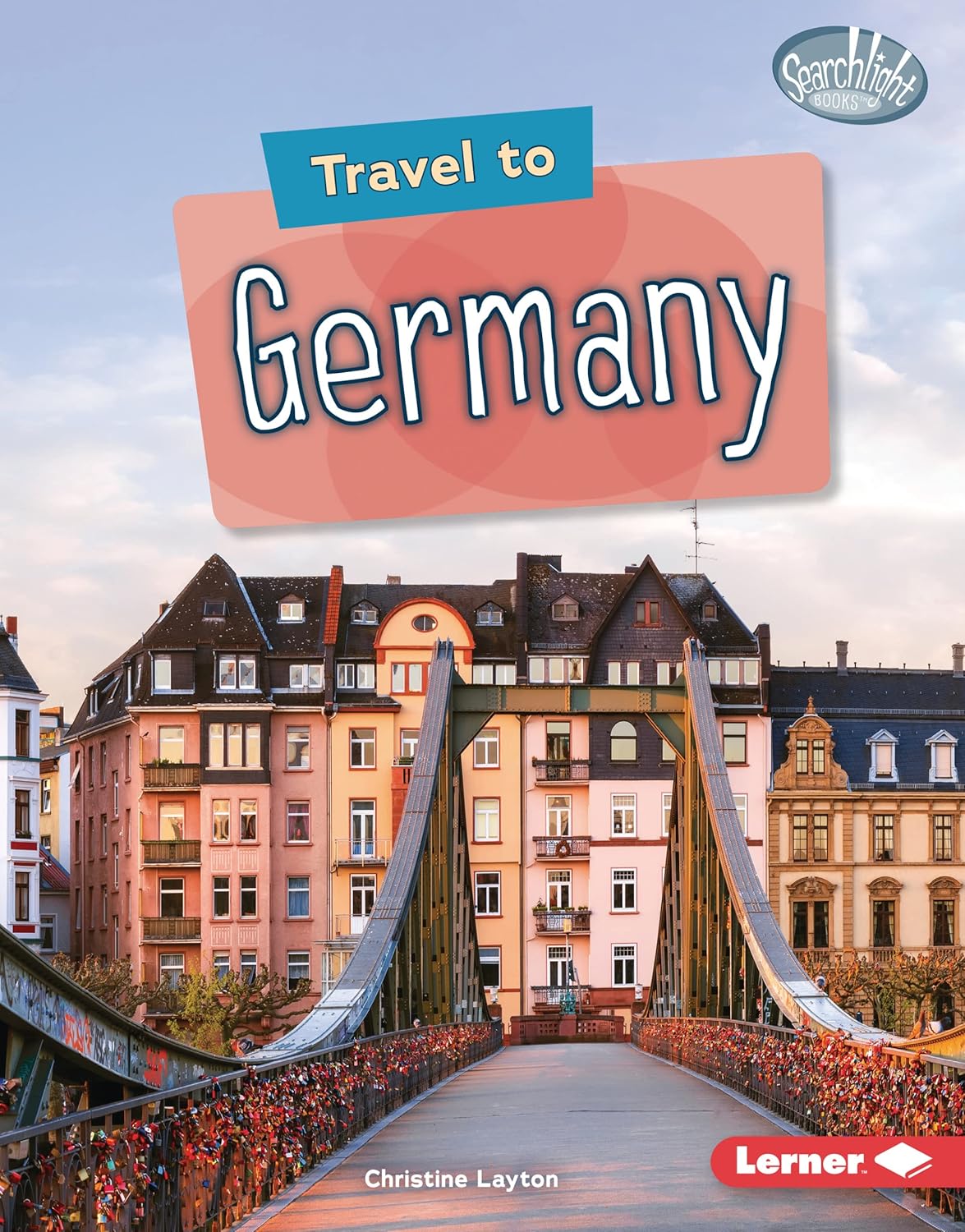 Travel to Germany (Searchlight Books ™ — World Traveler) - Kindle ...
