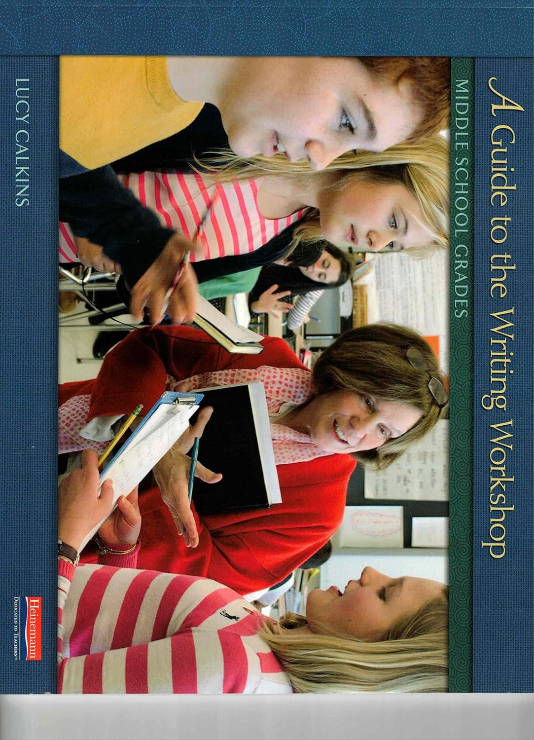 A Guide to the Writing Workshop Middle School Grades: Lucy Calkins ...