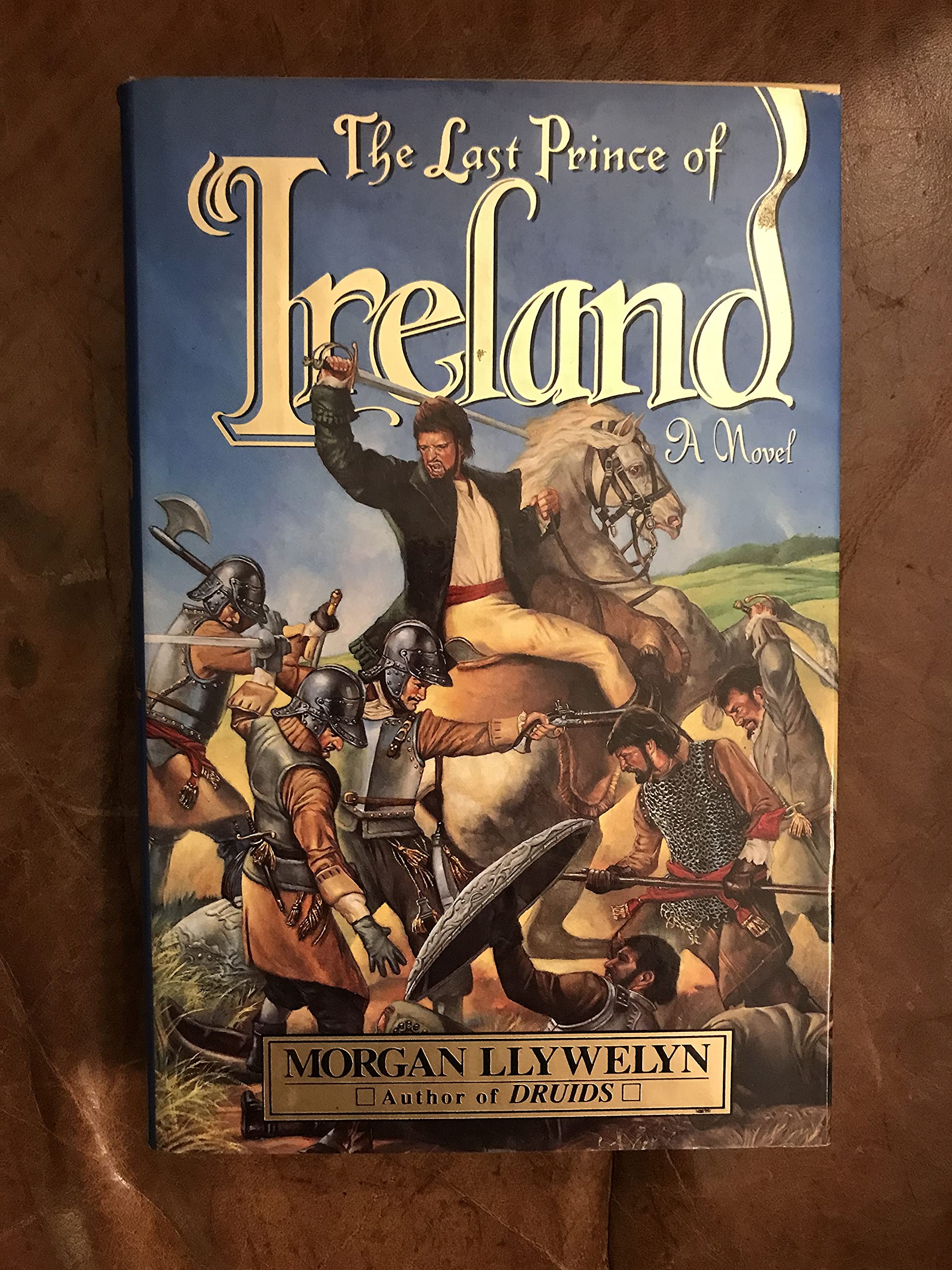 The Last Prince of Ireland: A Novel: Llywelyn, Morgan: 9780688107949 ...