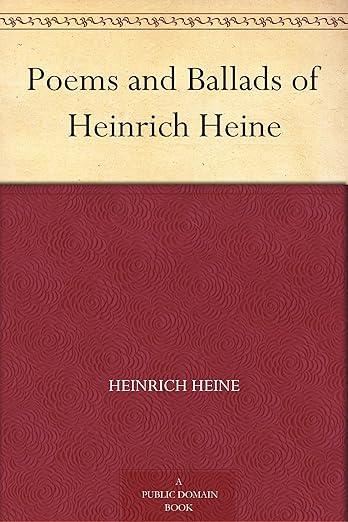 Poems and Ballads of Heinrich Heine eBook : Heine, Heinrich, Lazarus ...