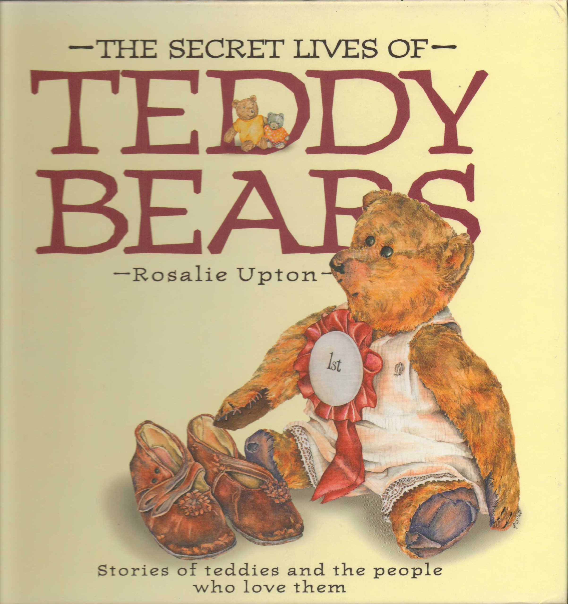 Secret Lives of Teddy Bears: Stories of Teddies and the People Who Love ...