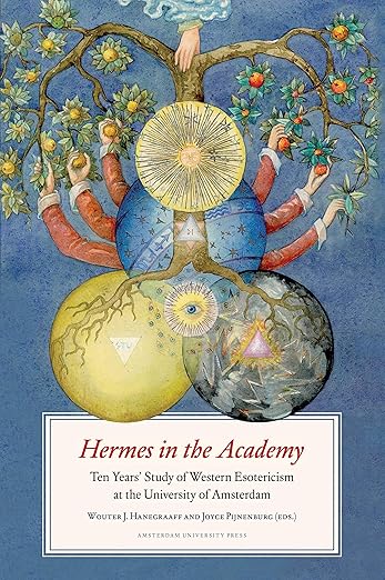 Hermes in the Academy: Ten Years' Study of Western Esotericism at the ...